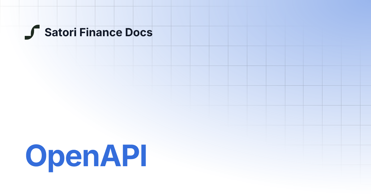 OpenAPI | Satori Finance Docs